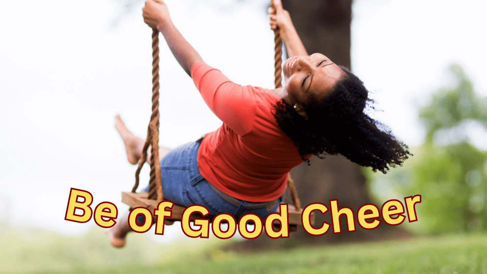 Be of Good Cheer! – Proclaim & Defend
